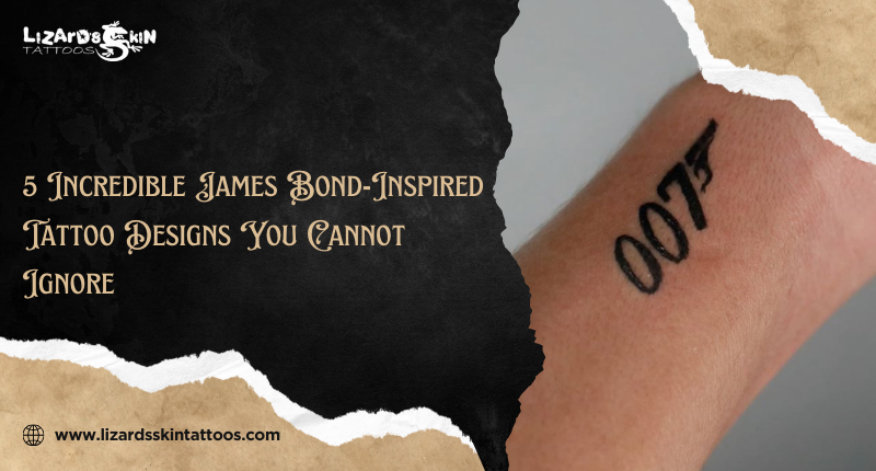 5 Legendary James Bond-Inspired Tattoo That You Can’t Miss - Lizard's ...